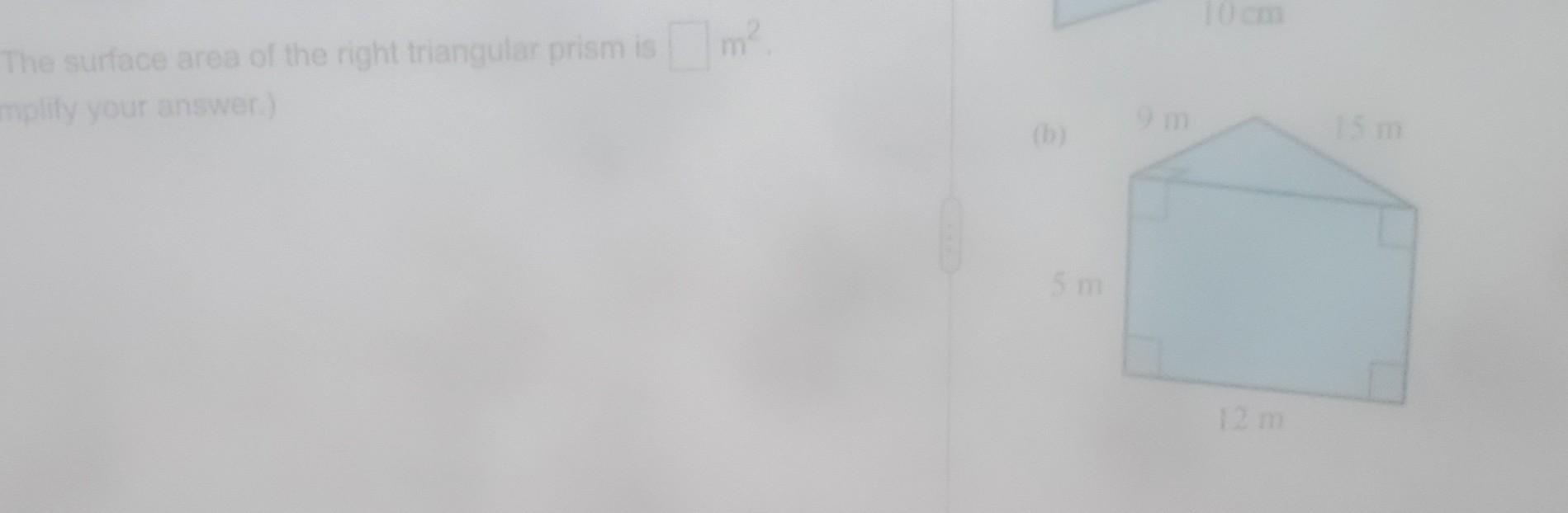 Solved The surface area of the right triangular prism is m2. | Chegg.com