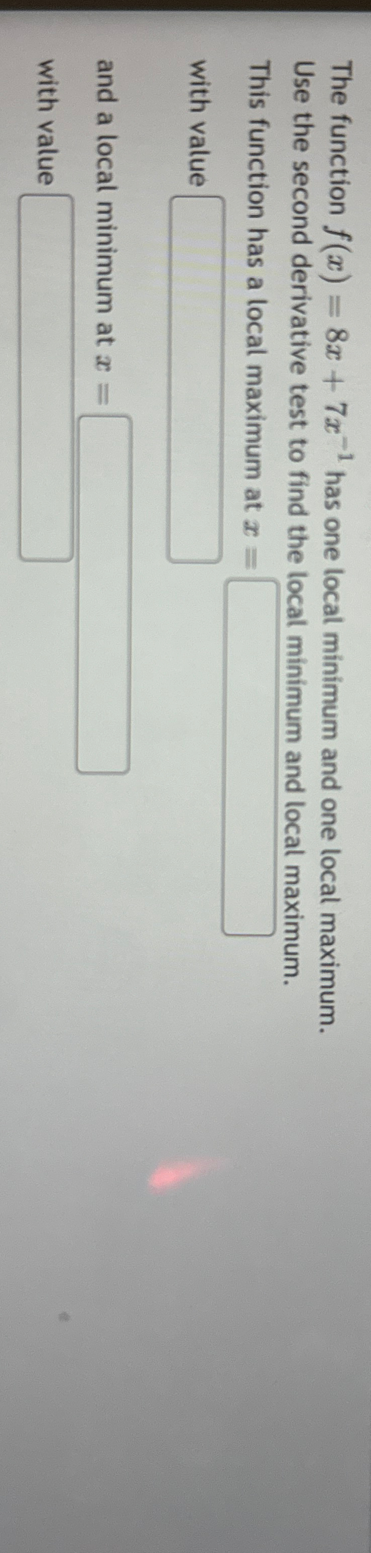 Solved The function f(x)=8x+7x-1 ﻿has one local minimum and | Chegg.com