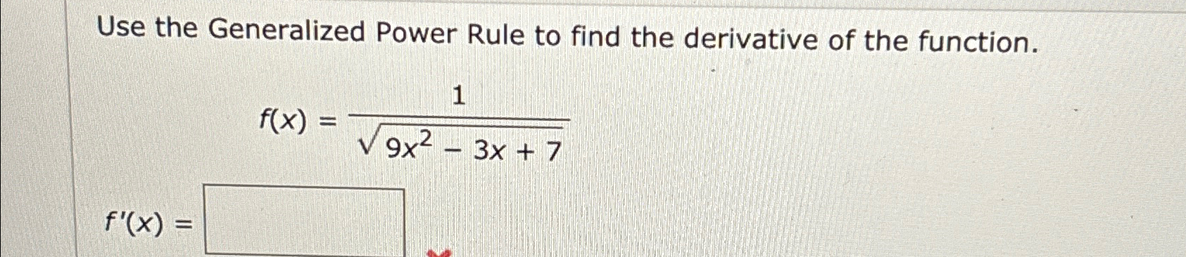 Solved Use the Generalized Power Rule to find the derivative | Chegg.com