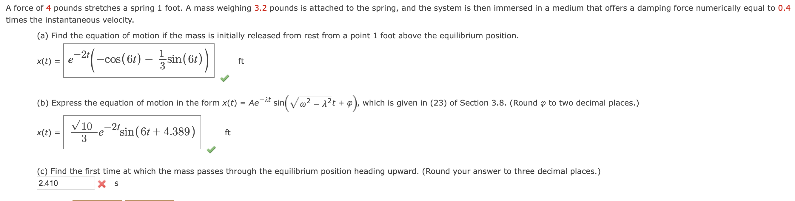 Solved A force of 4 ﻿pounds stretches a spring 1 ﻿foot. A | Chegg.com