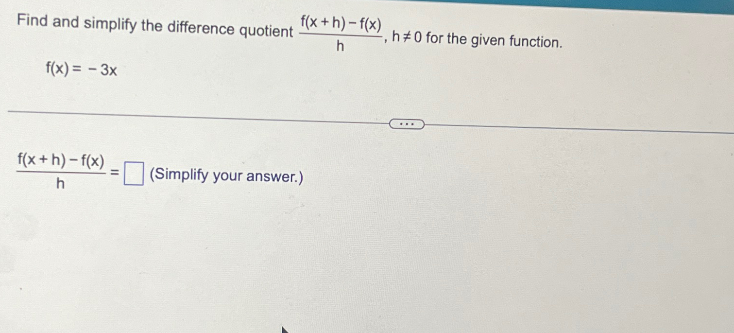 Solved Find and simplify the difference quotient | Chegg.com