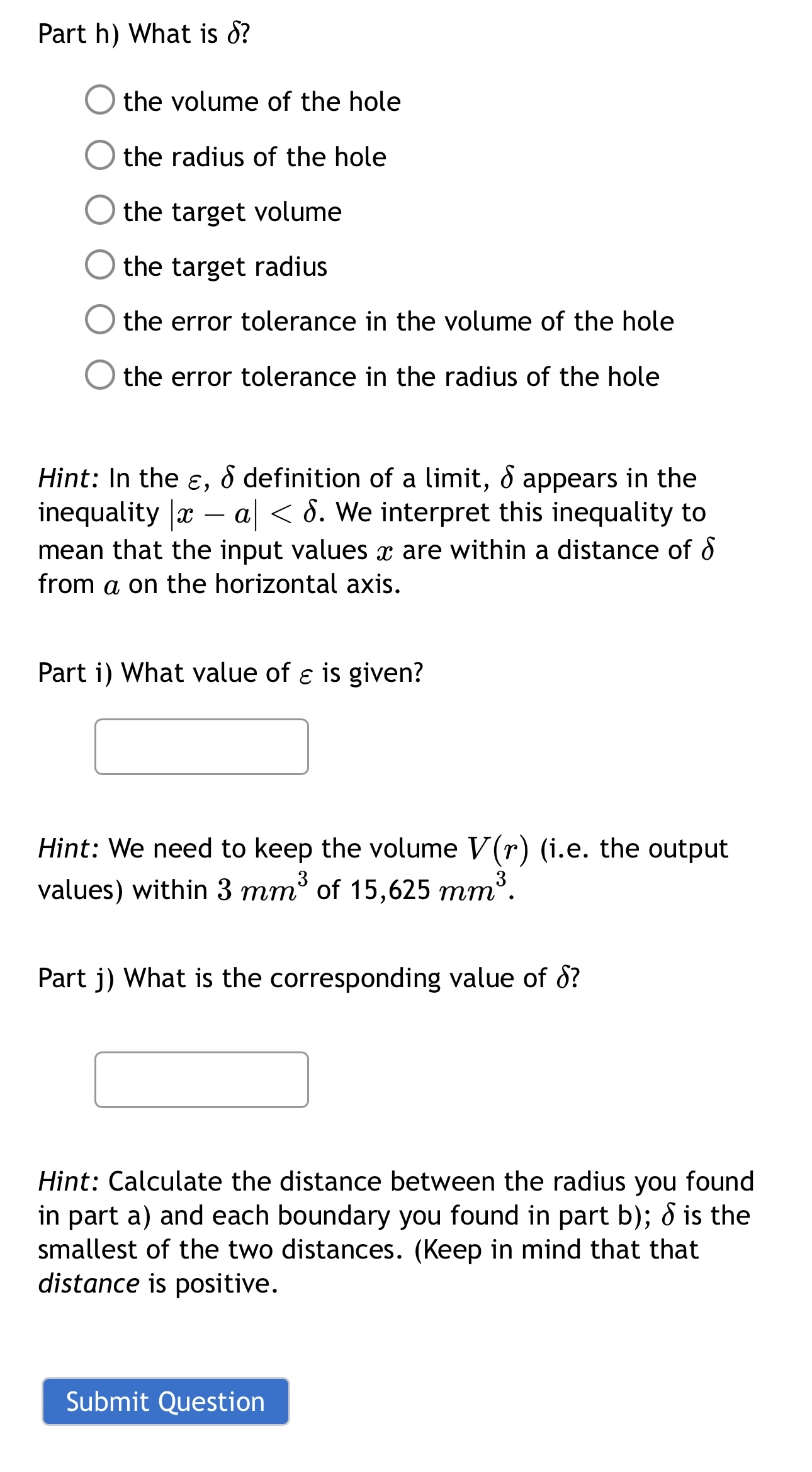 Solved Part h) ﻿What is δ ?the volume of the holethe radius | Chegg.com