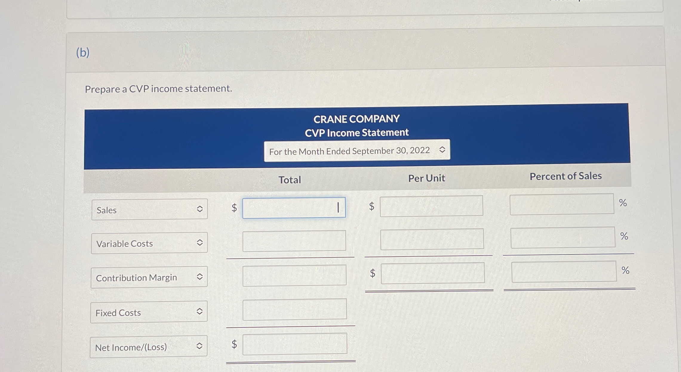 (b)Prepare a CVP income statement.CRANE COMPANYCVP | Chegg.com (b)Prepare a CVP income statement.CRANE COMPANYCVP | Chegg.com