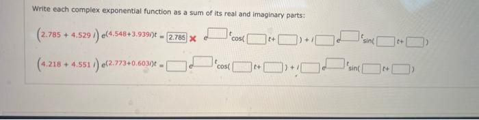 Solved Write each complex exponential function as a sum of | Chegg.com