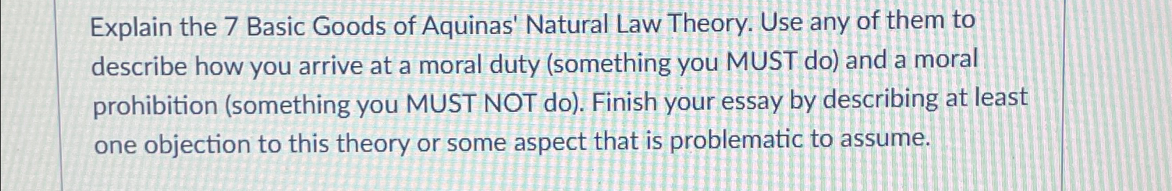 Solved Explain the 7 ﻿Basic Goods of Aquinas' Natural Law | Chegg.com