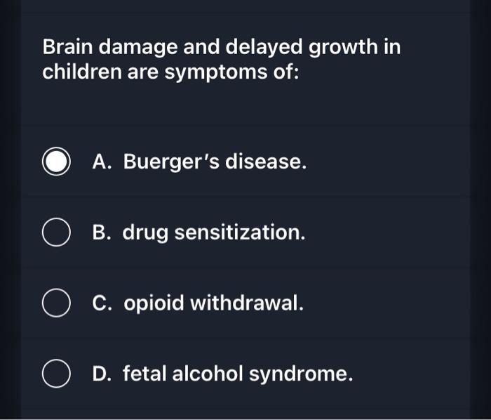 Solved Brain damage and delayed growth in children are | Chegg.com