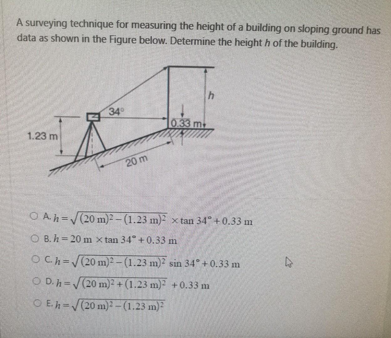 Solved A surveying technique for measuring the height of a | Chegg.com