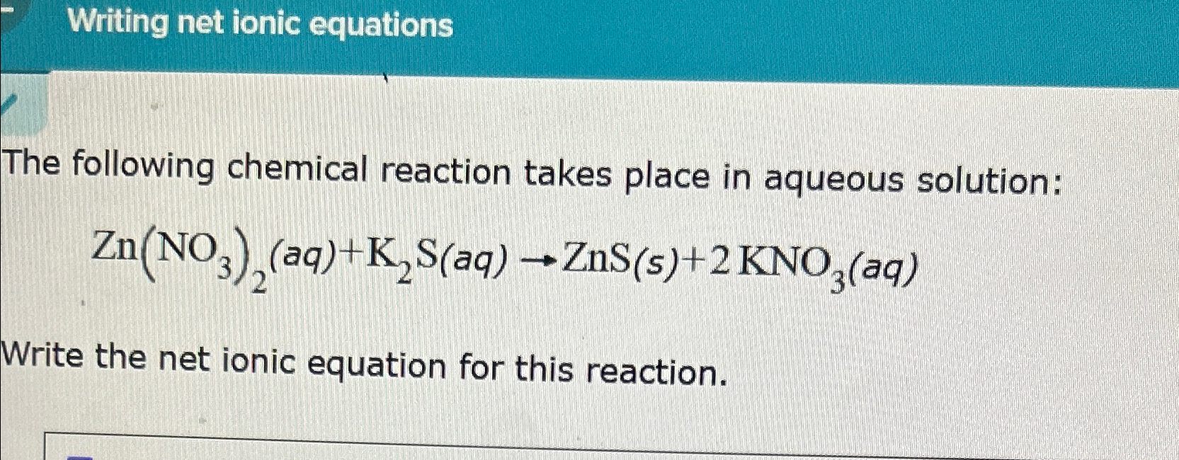 Solved Writing net ionic equationsThe following chemical | Chegg.com