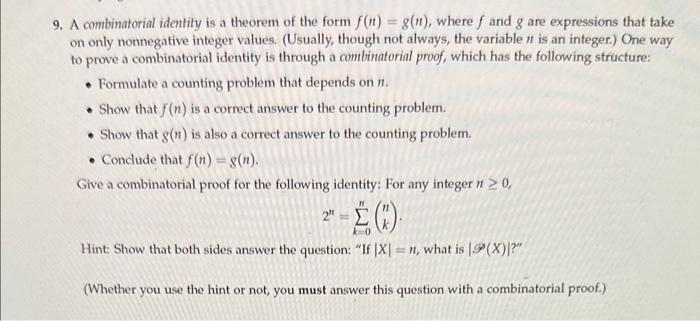 Solved 9. A combinatorial identity is a theorem of the form | Chegg.com