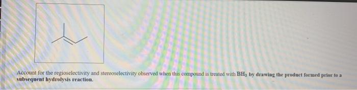 Solved Account for the regioselectivity and | Chegg.com
