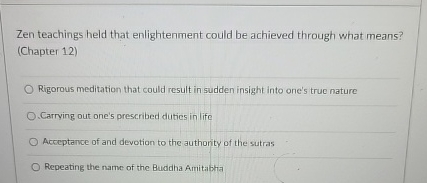 Solved Zen teachings held that enlightenment could be | Chegg.com
