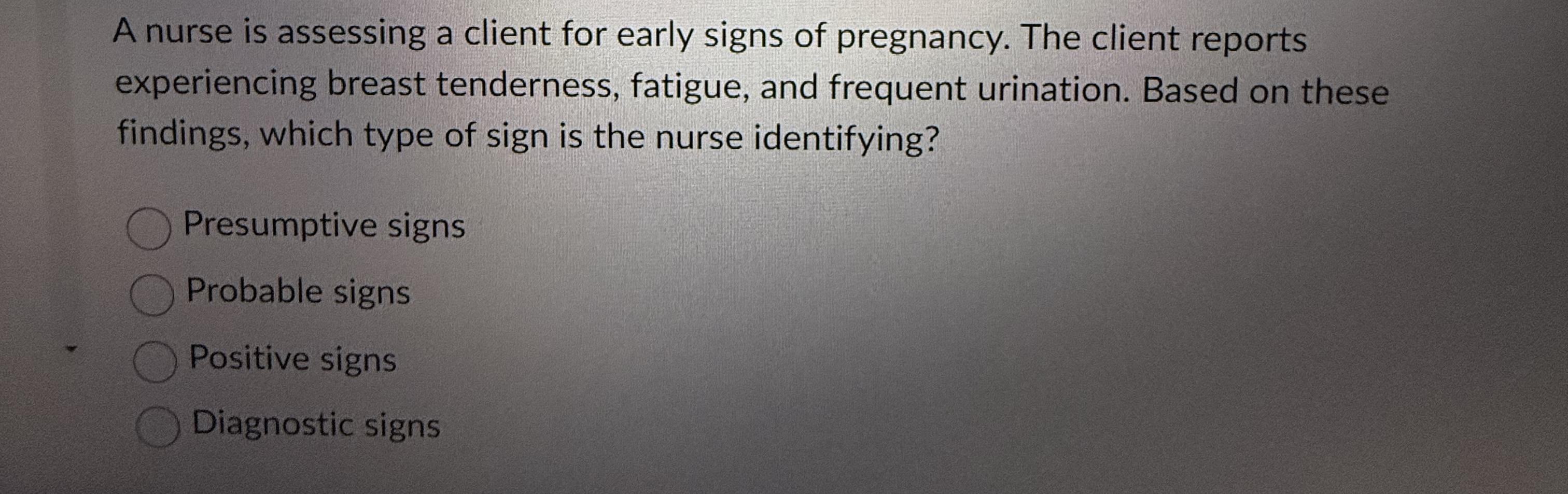 Solved A nurse is assessing a client for early signs of | Chegg.com