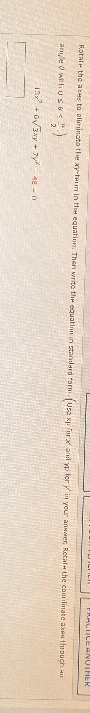 Solved Rotate the axes to eliminate the xy-term in the | Chegg.com