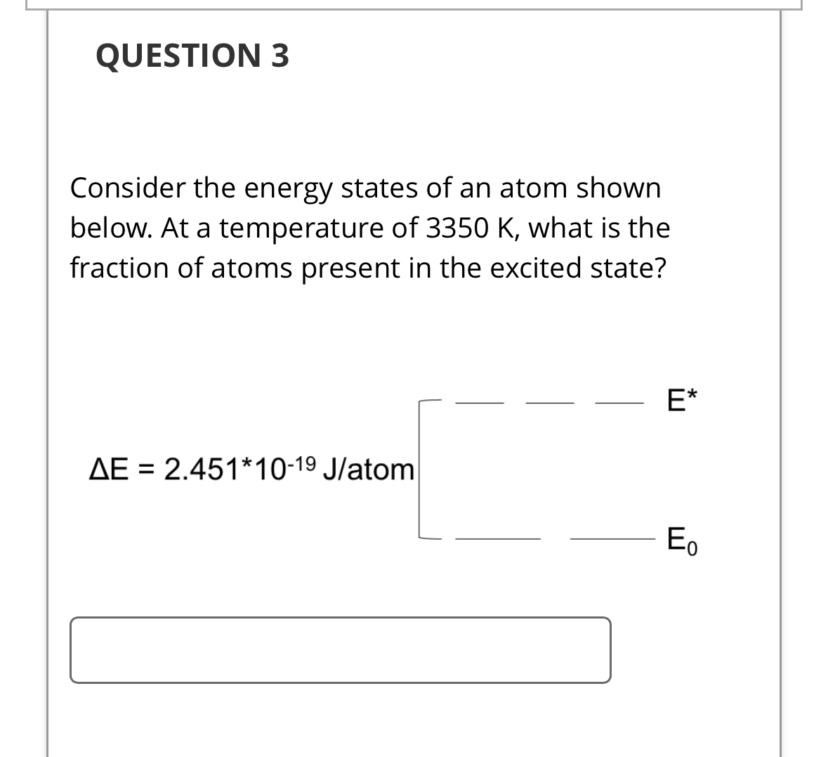 Solved QUESTION 3Consider the energy states of an atom shown | Chegg.com