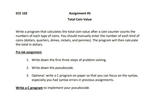 Solved ECE 102 Assignment #5 Total Coin Value Write a | Chegg.com
