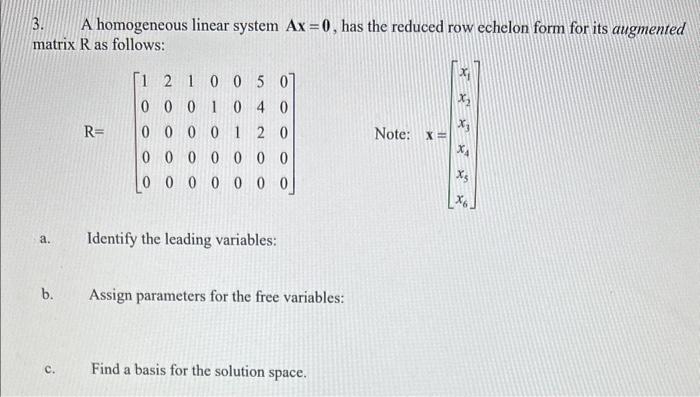 Solved 3. A homogeneous linear system Ax=0, has the reduced | Chegg.com