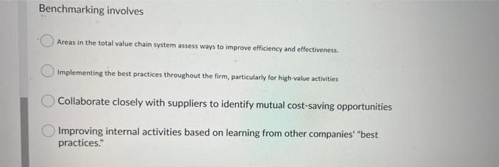 Solved Benchmarking involves Areas in the total value chain | Chegg.com
