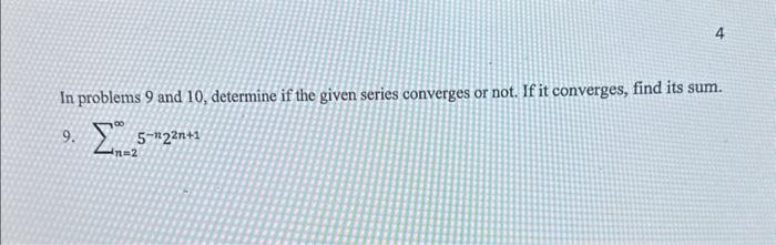 Solved 4 In problems 9 and 10, determine if the given series | Chegg.com