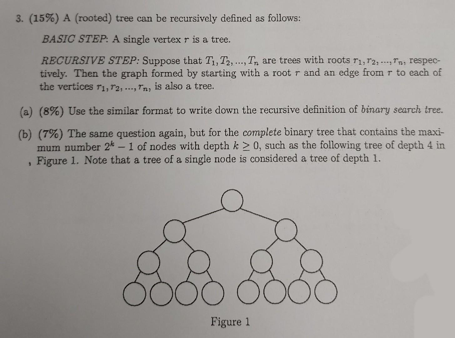 Solved 3. (15%) A (rooted) tree can be recursively defined | Chegg.com
