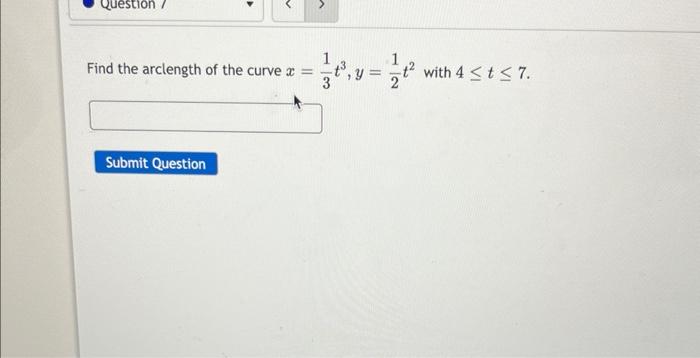Solved Find the arclength of the curve x=31t3,y=21t2 with | Chegg.com