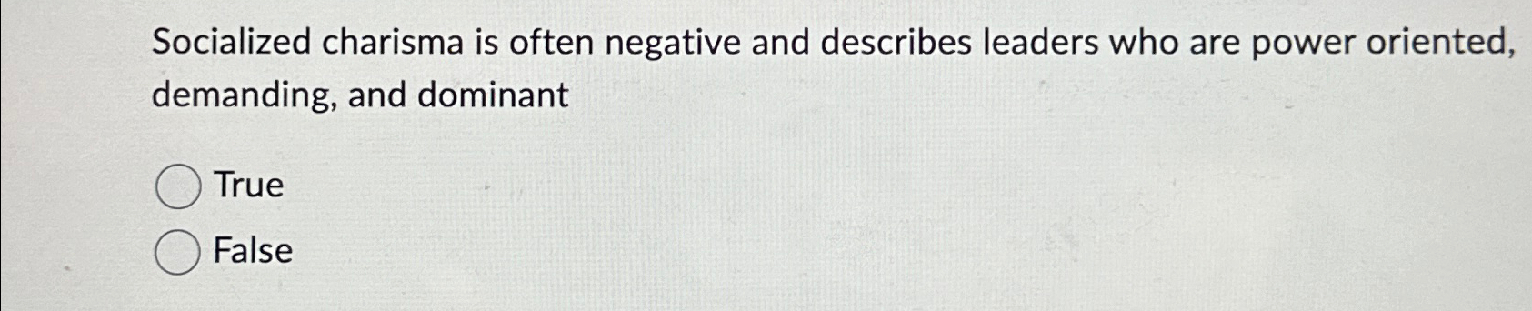 Solved Socialized charisma is often negative and describes | Chegg.com