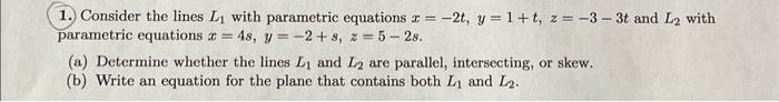 Solved 1 Consider The Lines L1 With Parametric Equations