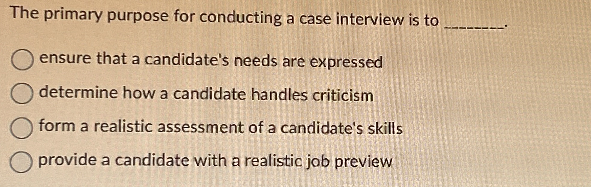 Solved The primary purpose for conducting a case interview | Chegg.com