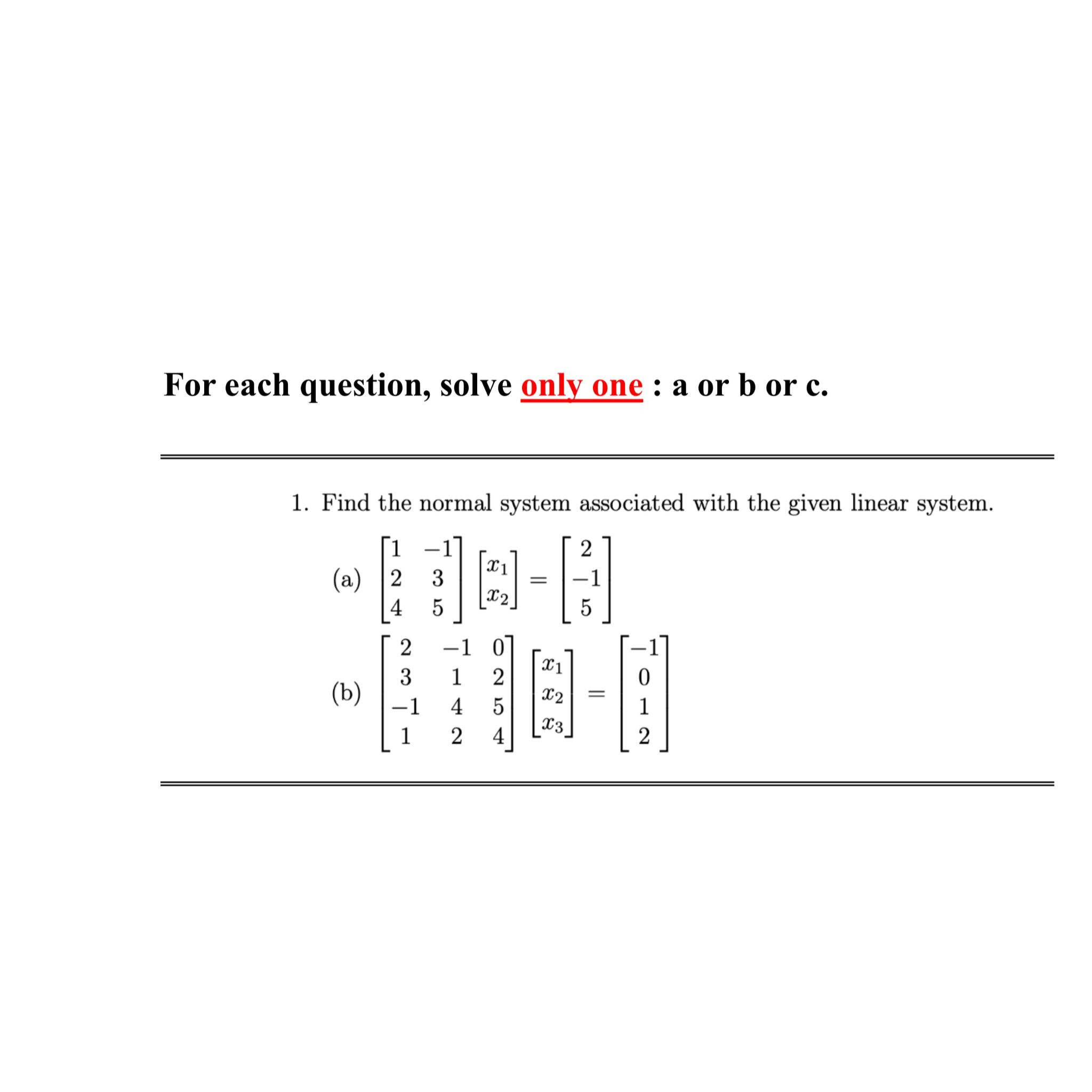 Solved For Each Question Solve Only One A Or B Or Cfind 
