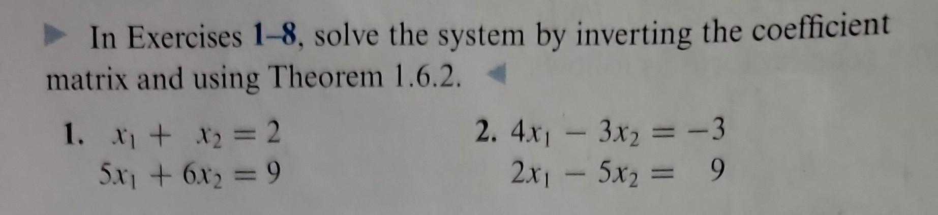 Solved In Exercises 1-8, solve the system by inverting the | Chegg.com