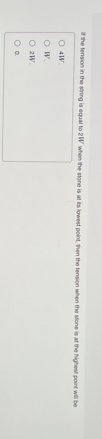 Solved If the tension in the string is equal to 2W ﻿when the | Chegg.com