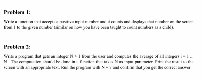 Solved Problem 1: Write a function that accepts a positive | Chegg.com