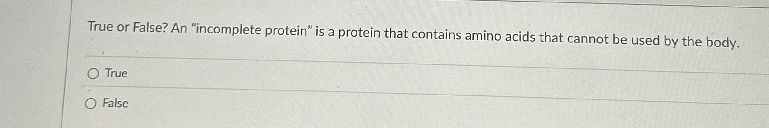 Solved True or False? An "incomplete protein" is a protein | Chegg.com