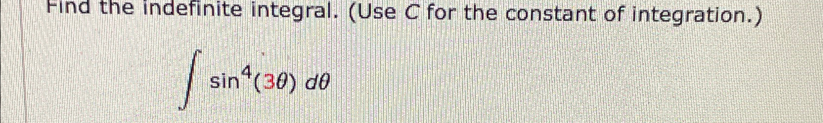 Solved Find the indefinite integral. (Use C for the constant | Chegg.com