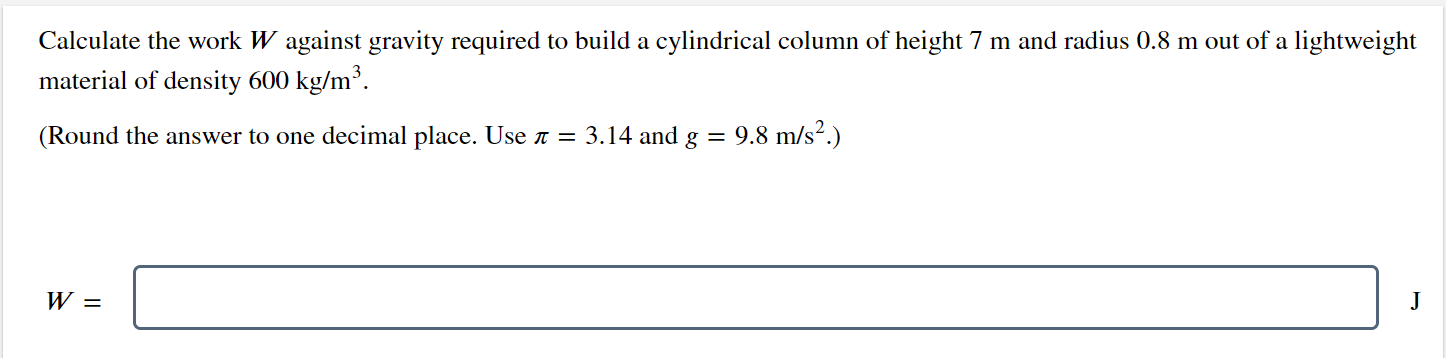 Solved Calculate the work W ﻿against gravity required to | Chegg.com