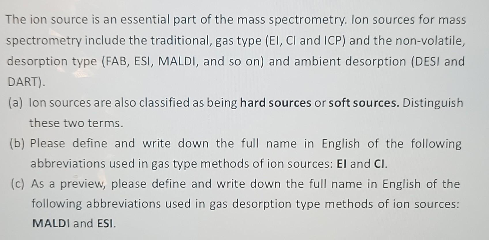 Solved The ion source is an essential part of the mass | Chegg.com