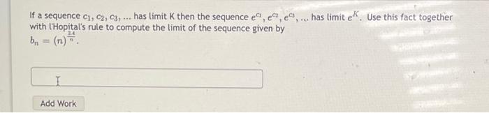 Solved If a sequence C1, C2, C3, ... has limit k then the | Chegg.com