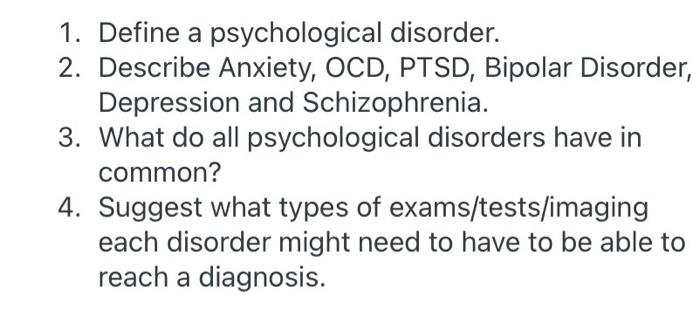 Solved 1. Define a psychological disorder. 2. Describe | Chegg.com