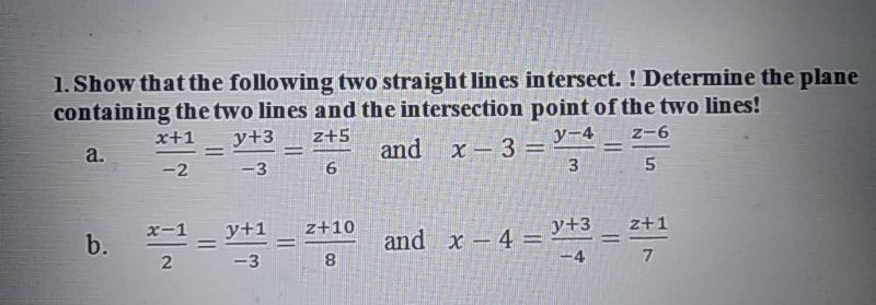 Solved 1. Show that the following two straight lines | Chegg.com