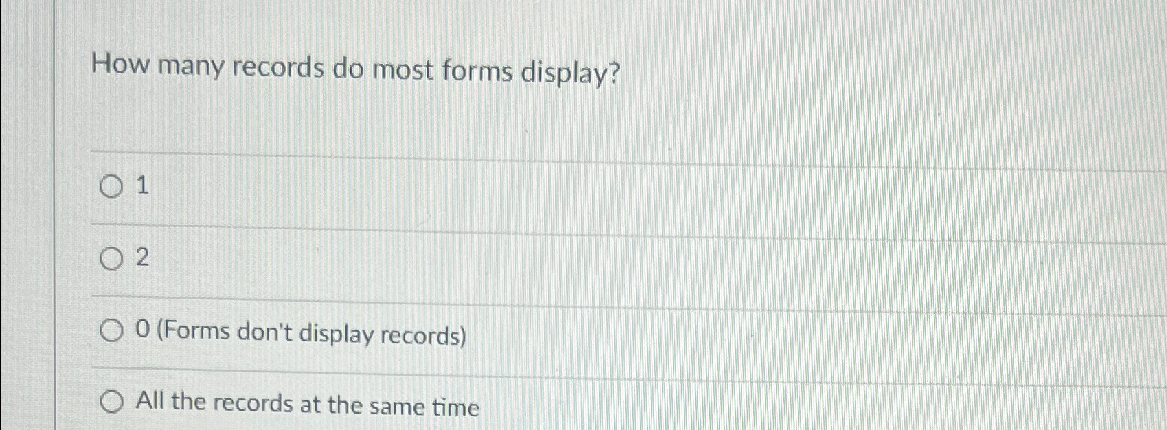 Solved How many records do most forms display?120 (Forms | Chegg.com