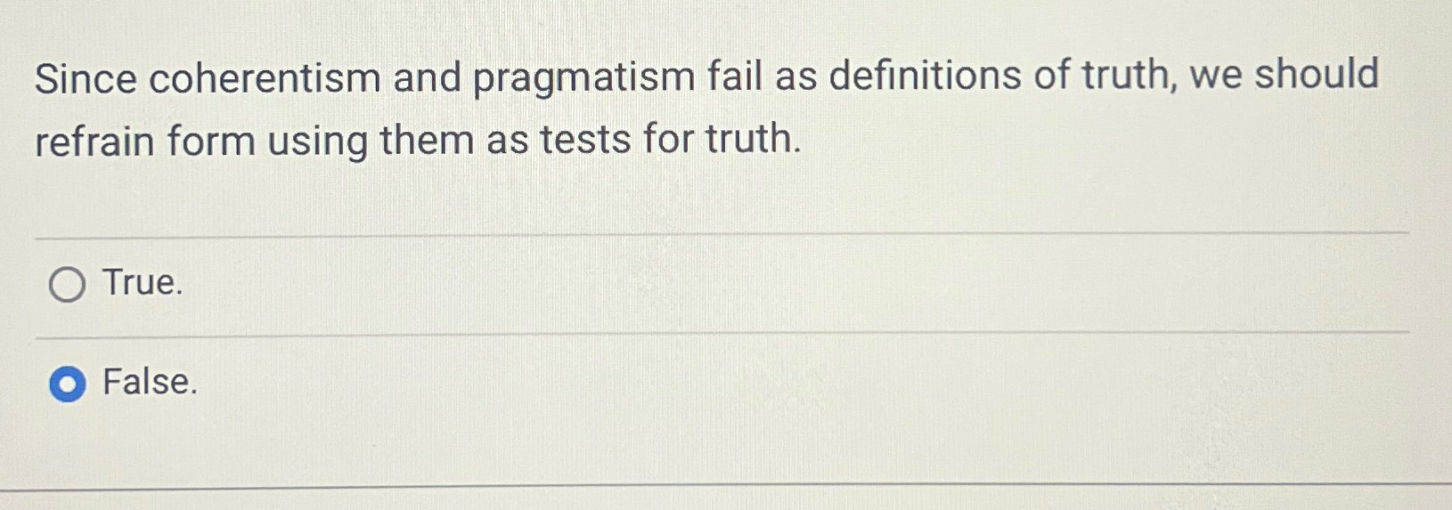 Solved Since coherentism and pragmatism fail as definitions | Chegg.com
