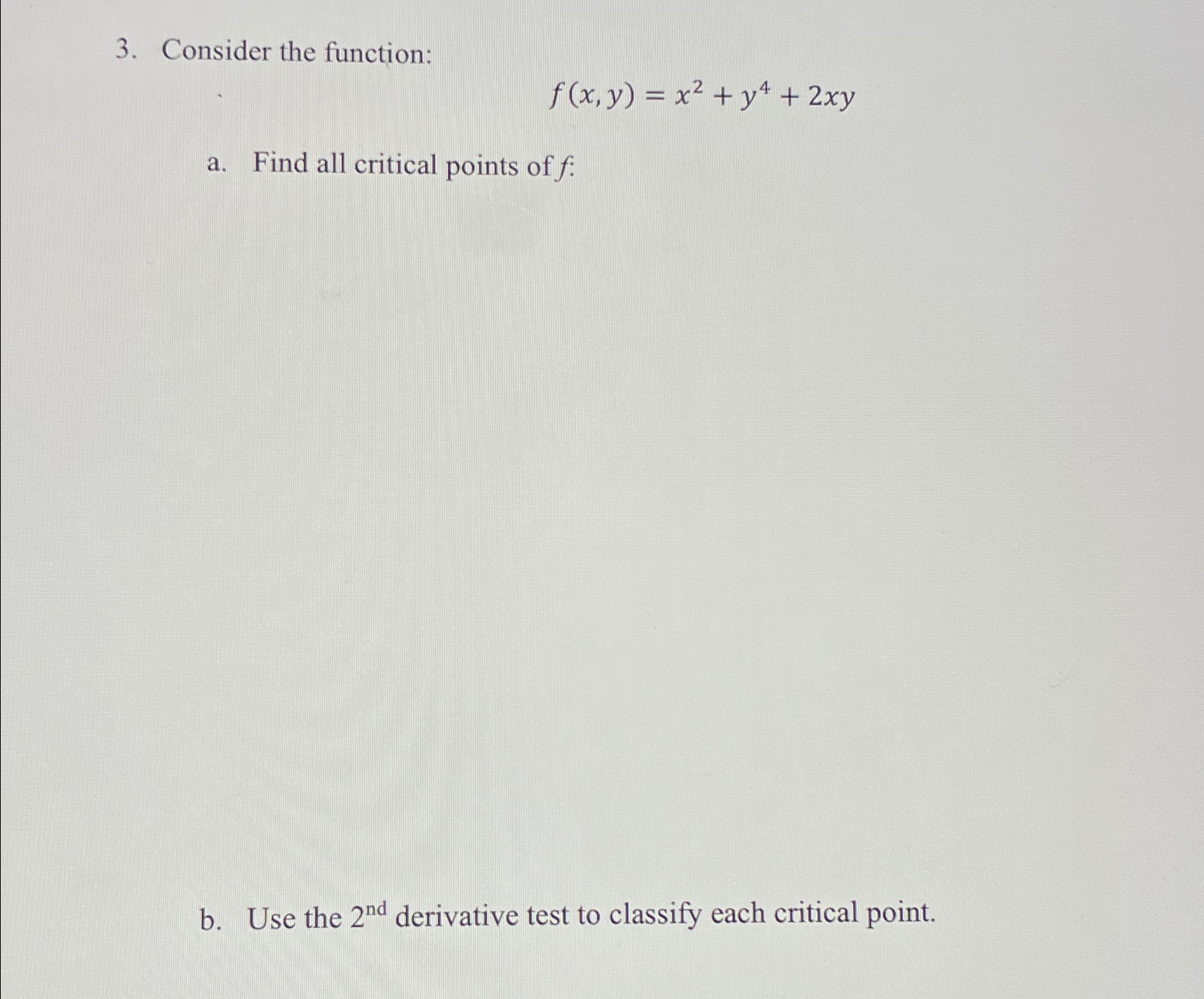 Solved Consider the function:f(x,y)=x2+y4+2xya. ﻿Find all | Chegg.com