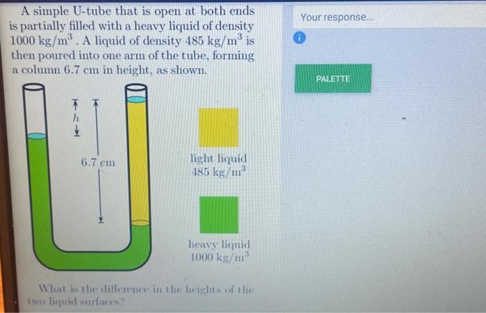 Solved A simple U-tube that is open at both ends is | Chegg.com
