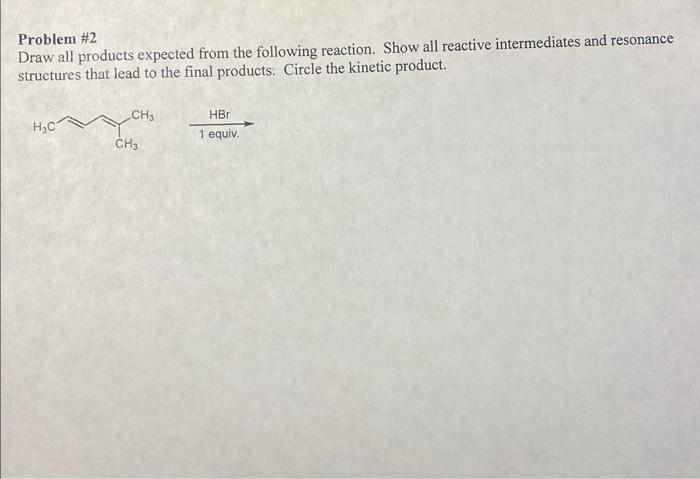 Solved Problem \#2 Draw all products expected from the | Chegg.com
