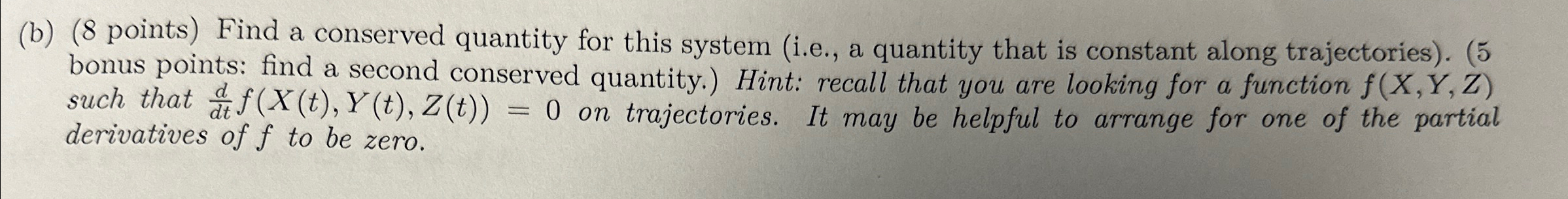 Solved (b) (8 ﻿points) ﻿Find a conserved quantity for this | Chegg.com