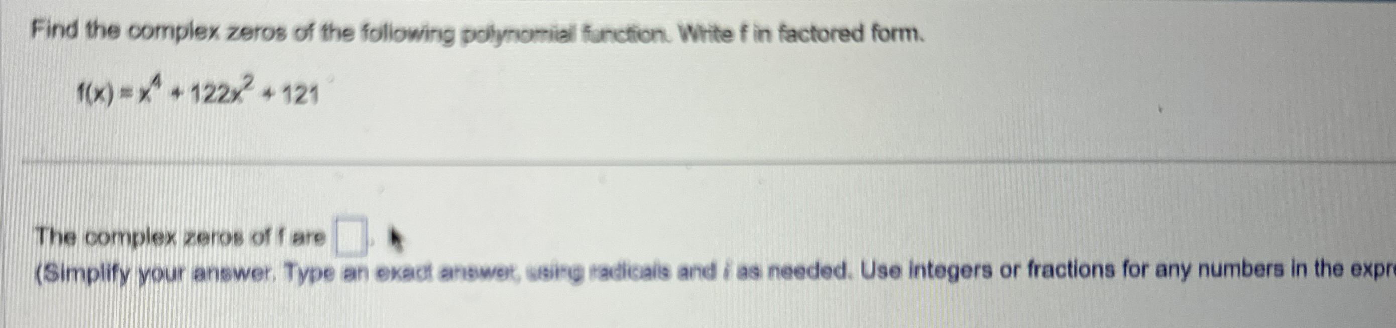 Solved Find the complex zeros of the following polynomial | Chegg.com
