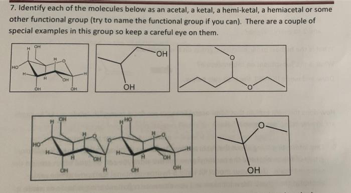 Solved 7. Identify each of the molecules below as an acetal, | Chegg.com