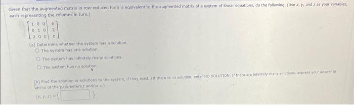 Solved Given that the augmented matrix in row-reduced form | Chegg.com