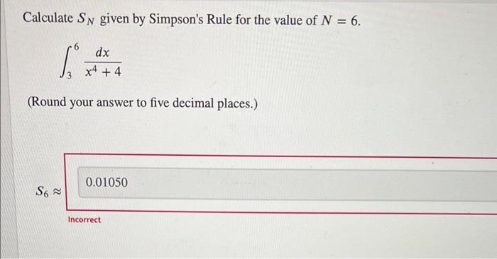 Solved Calculate SN given by Simpson's Rule for the value of | Chegg.com