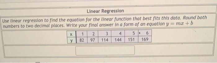 Solved use linear regression to find the equation for the | Chegg.com
