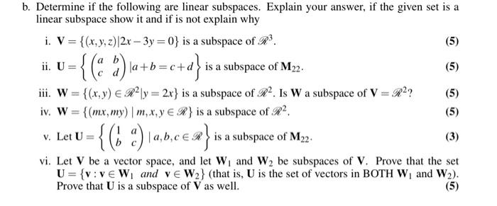 Solved b. Determine if the following are linear subspaces. | Chegg.com